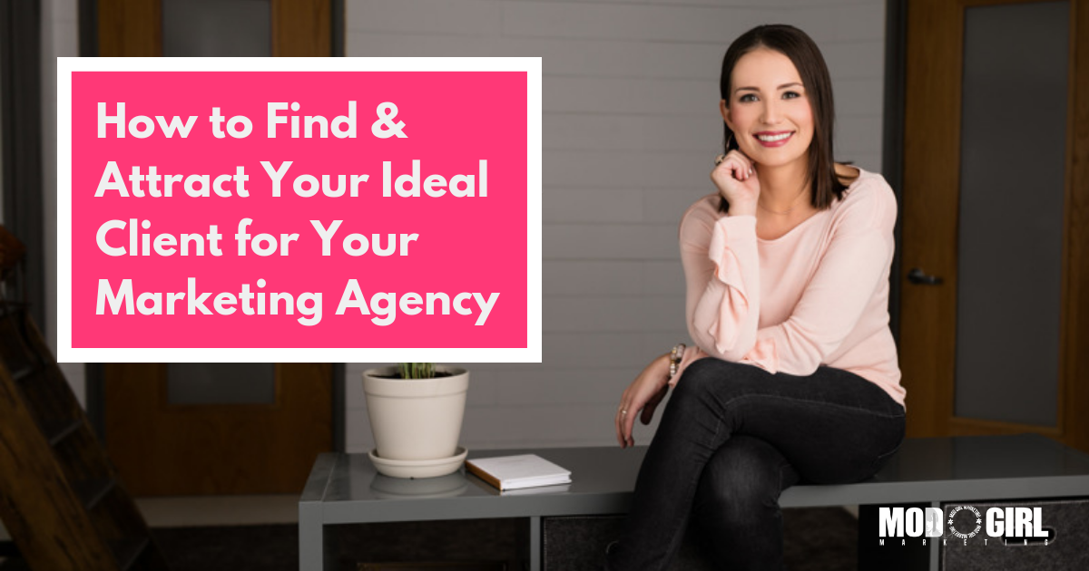 How to Attract Your Ideal Client for Your Marketing Agency