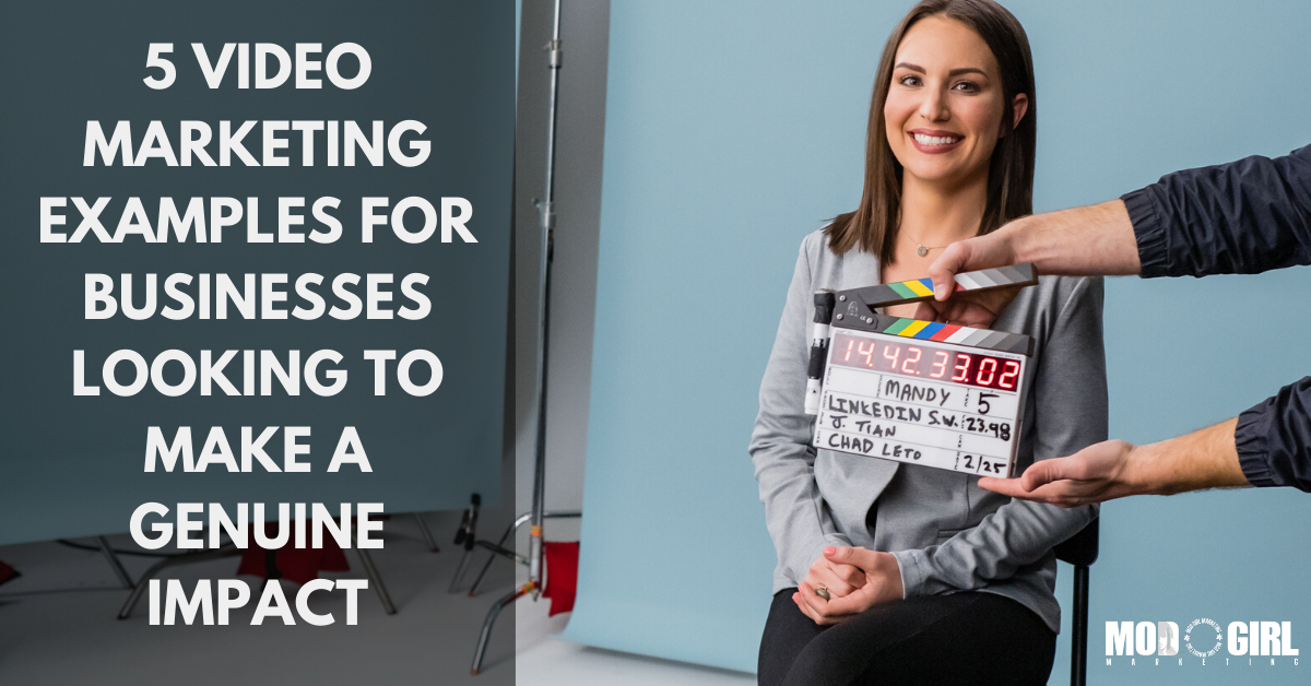 5 Video Marketing Examples for Businesses Looking to Make a Genuine Impact