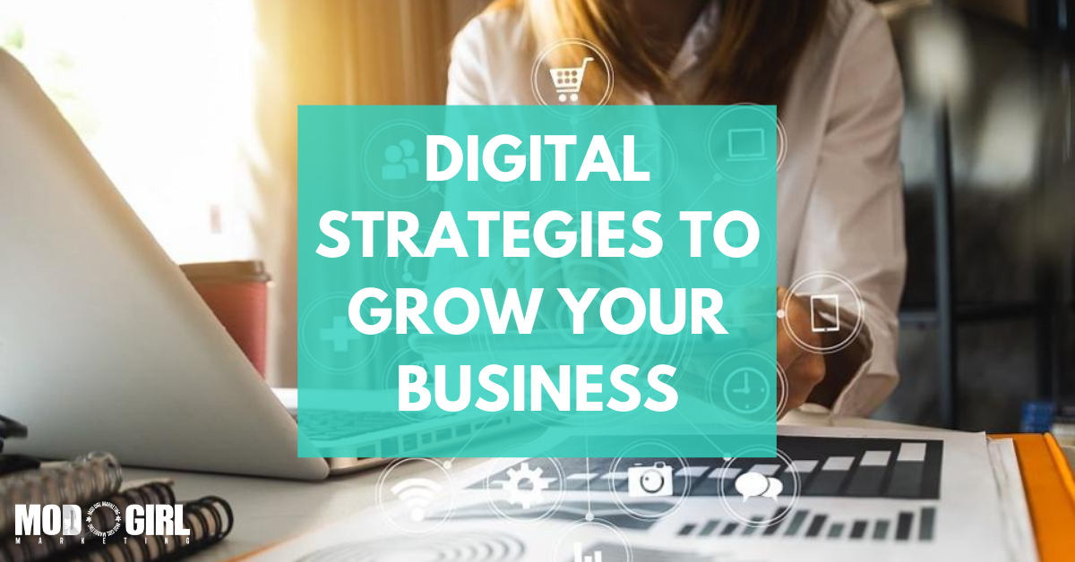 Digital Strategies to Grow Your Business [Contributed Blog]