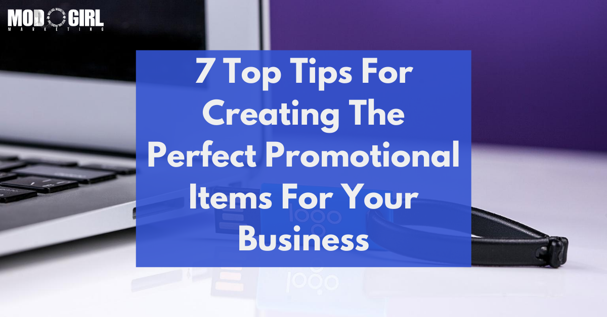 7 Top Tips For Creating The Perfect Promotional Items For Your Business ...