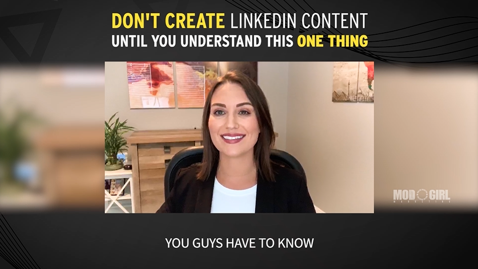 Before Creating Linkedin Content You Must Understand This One Thing Mod Girl Marketing