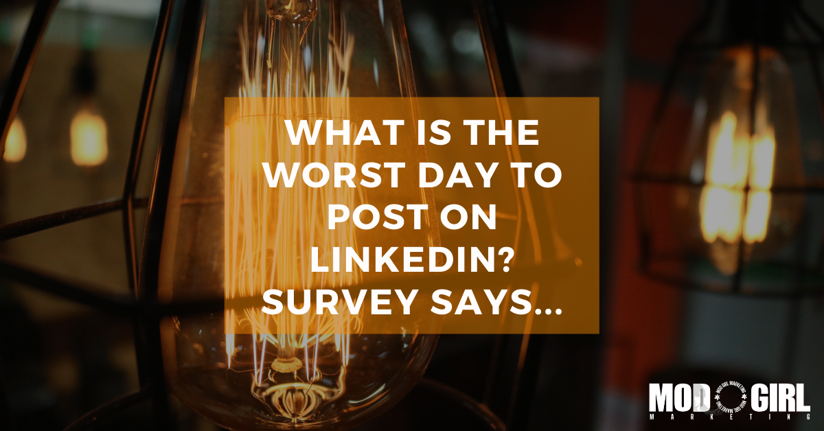 What Is The Worst Day To Post On LinkedIn? Survey Says...