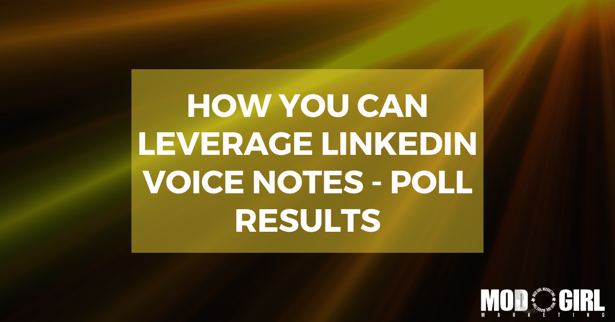 How You Can Leverage LinkedIn Voice Notes - Poll Results
