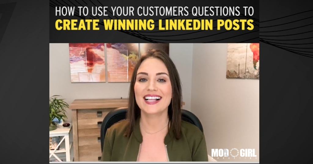 How To Turn Your Customers Questions Into LinkedIn Content | Mod Girl ...
