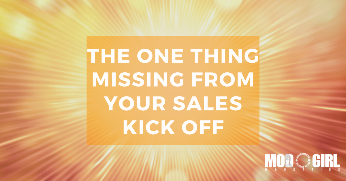 The One Thing Missing From Your Sales Kick Off